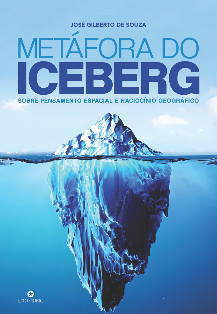 Metáfora do iceberg: sobre pensamento espacial e raciocínio geográfico ...