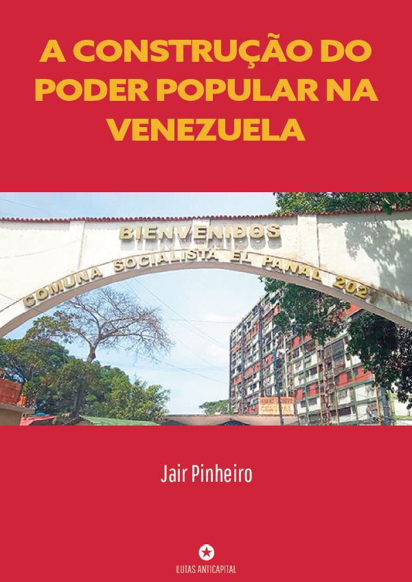 A construção do poder popular na Venezuela – Lutas Anticapital